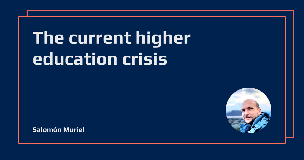 The current higher education crisis | Salomón Muriel
